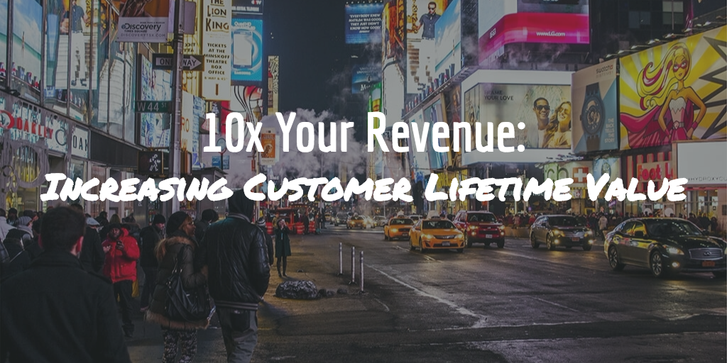 10x Your Revenue: Increasing Customer Lifetime Value - Sellbrite